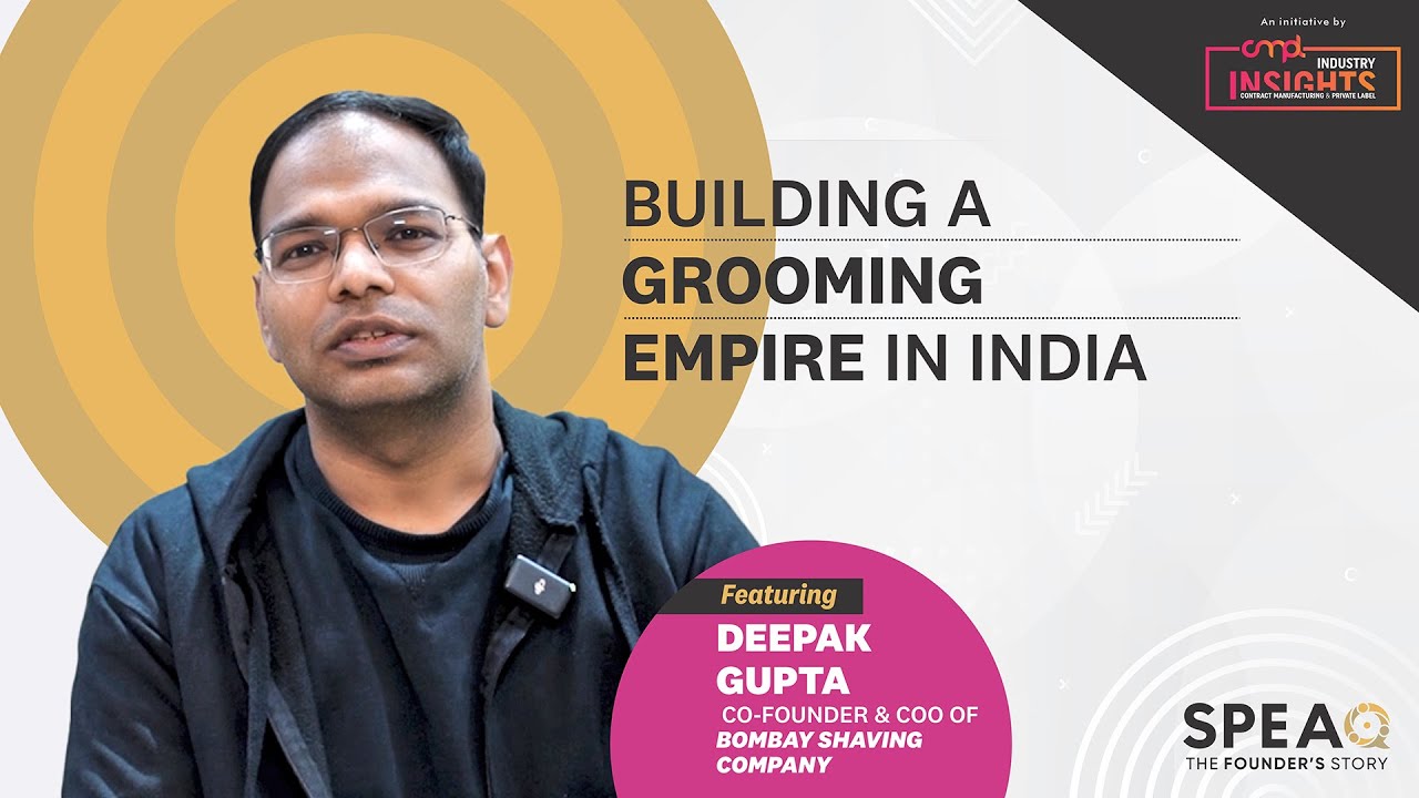 Building a Grooming Empire in India : Insights from Deepak Gupta, Co ...