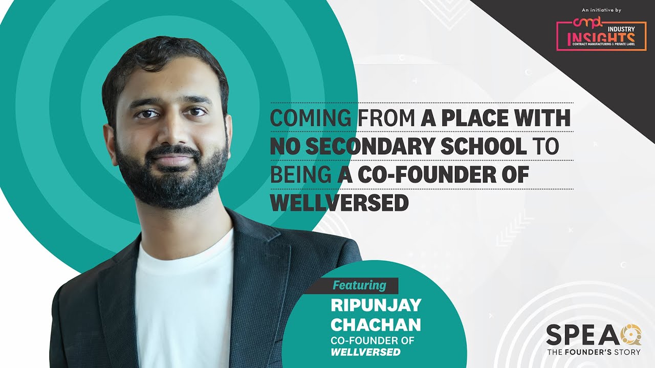 Journey of Ripunjay Chachan: From a place with no secondary school to Co-Founding Wellversed ...